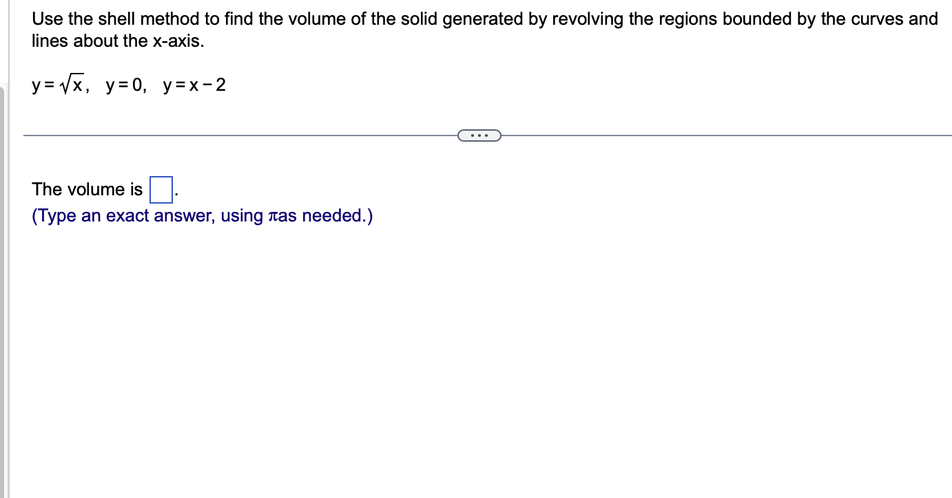 Solved Use The Shell Method To Find The Volume Of The Solid 