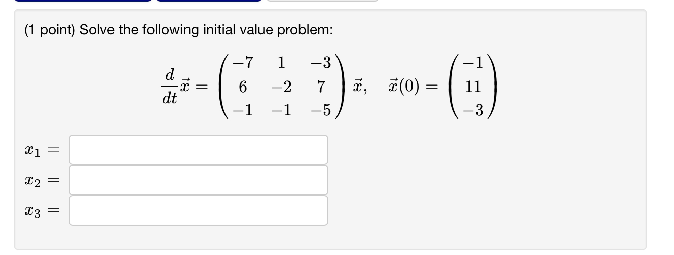 Solved (1 point) Solve the following initial value problem: | Chegg.com