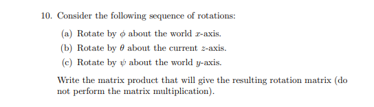 Solved 10. Consider the following sequence of rotations: (a) | Chegg.com