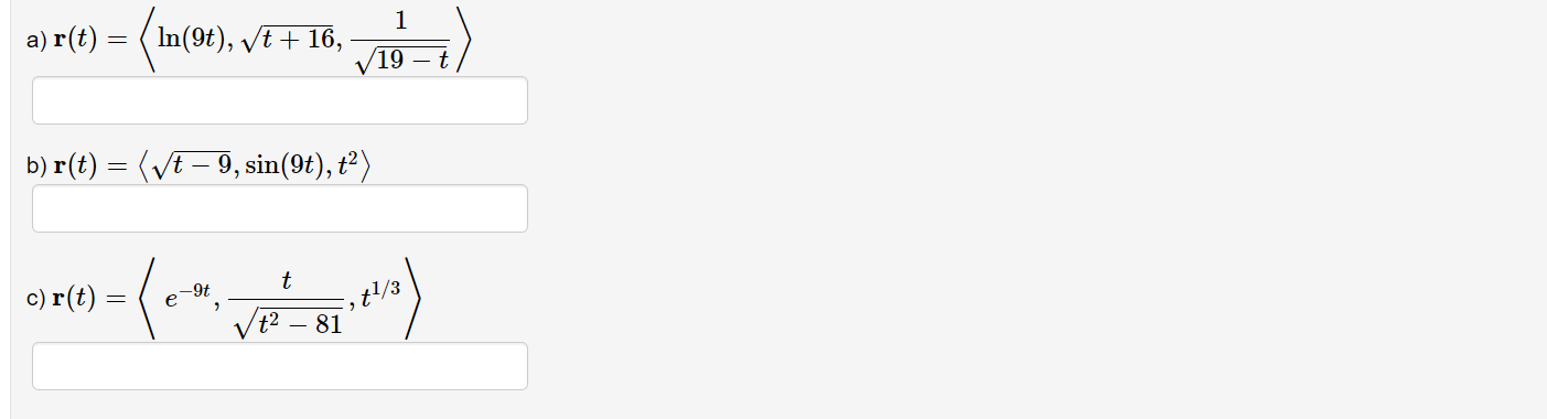Solved Find the domain of the vector functions, r(t), listed | Chegg.com