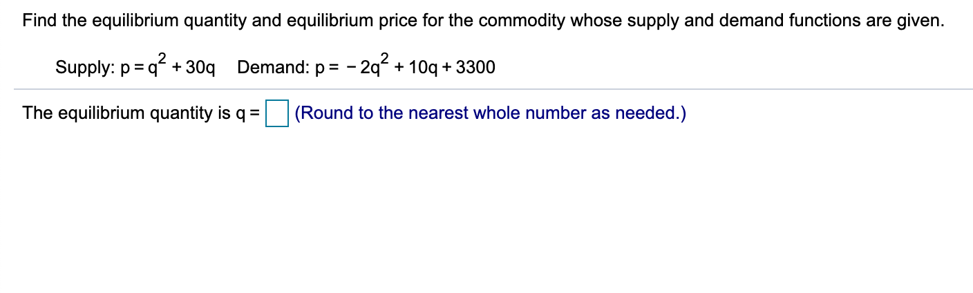 Solved Find the equilibrium quantity and equilibrium price | Chegg.com