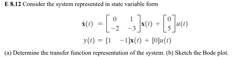 Solved E 8.12 Consider the system represented in state | Chegg.com