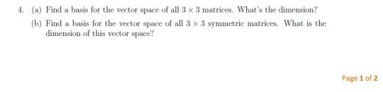 Solved (a) Find a basis for the vector space of all 3 x 3 | Chegg.com