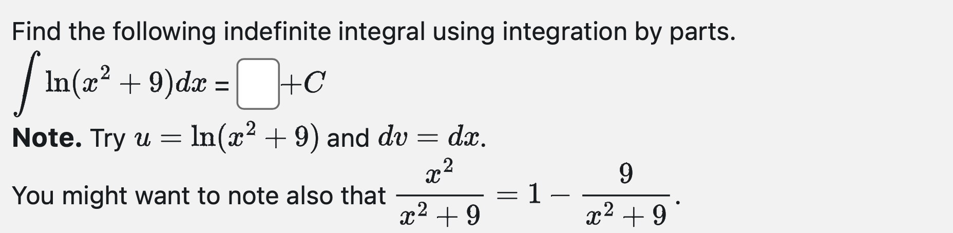 Solved Find the following indefinite integral using | Chegg.com
