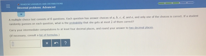 Solved Binomial problems: Advanced A multiple-choice test | Chegg.com