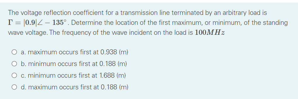 Solved — The voltage reflection coefficient for a | Chegg.com
