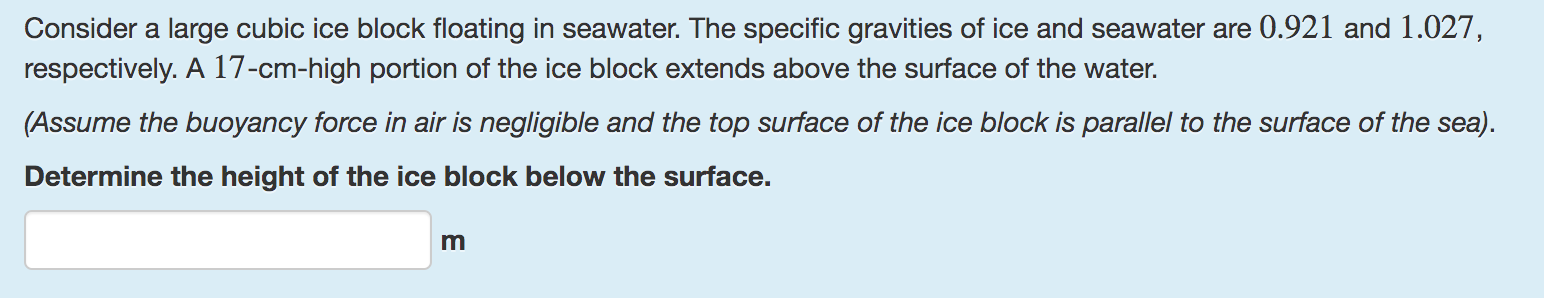 Solved Consider a large cubic ice block floating in | Chegg.com Solved Consider a large cubic ice block floating in | Chegg.com