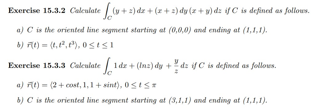 Solved Exercise 15.3.2 Calculate ∫C(y+z)dx+(x+z)dy(x+y)dz if | Chegg.com