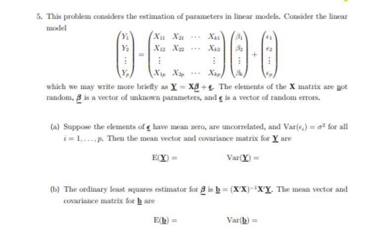 Solved 5. This problem considers the estimation of | Chegg.com