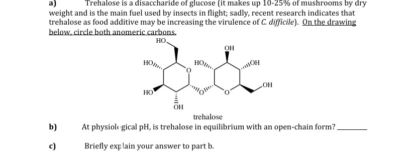 Solved Trehalose is a disaccharide of glucose it makes up | Chegg.com
