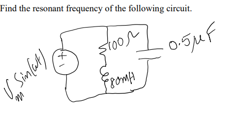 Solved Find the resonant frequency of the following circuit. | Chegg.com