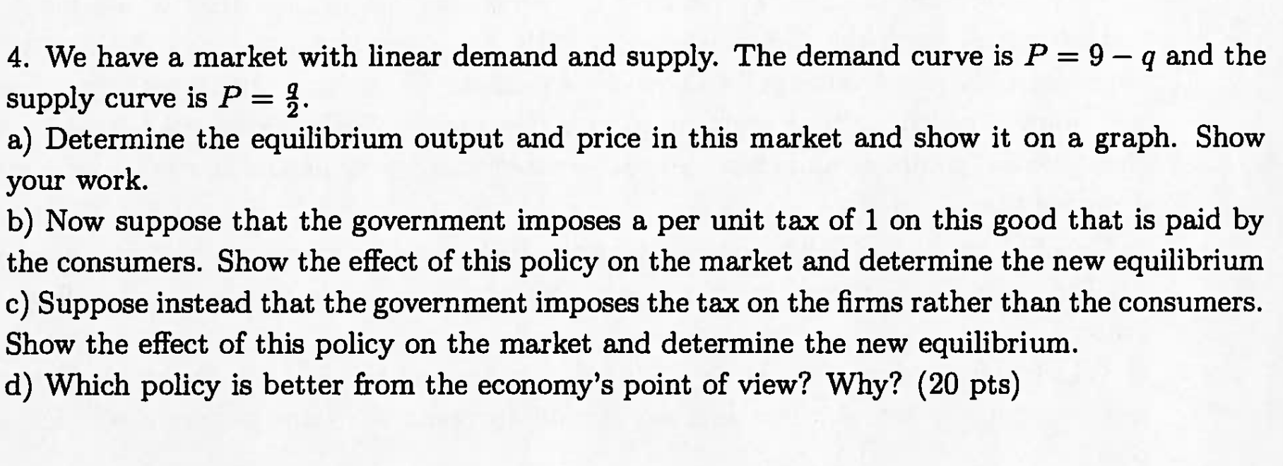Solved 4. We have a market with linear demand and supply. | Chegg.com