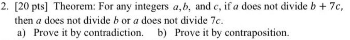 Solved 2. [20 pts] Theorem: For any integers a, b, and c, if | Chegg.com