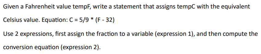 Solved Given a Fahrenheit value tempF, write a statement | Chegg.com