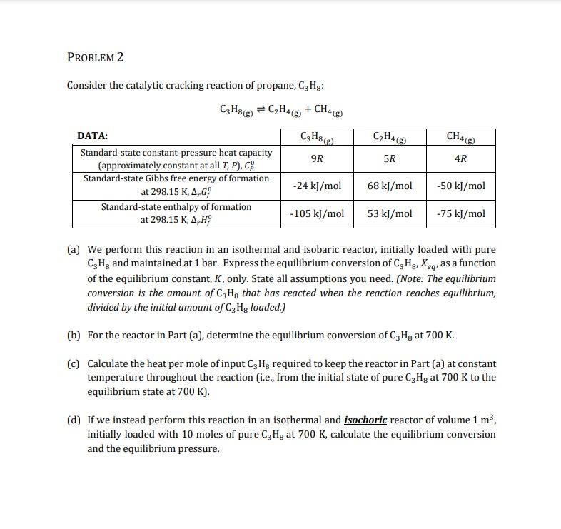 Solved PROBLEM 2 Consider the catalytic cracking reaction of | Chegg.com