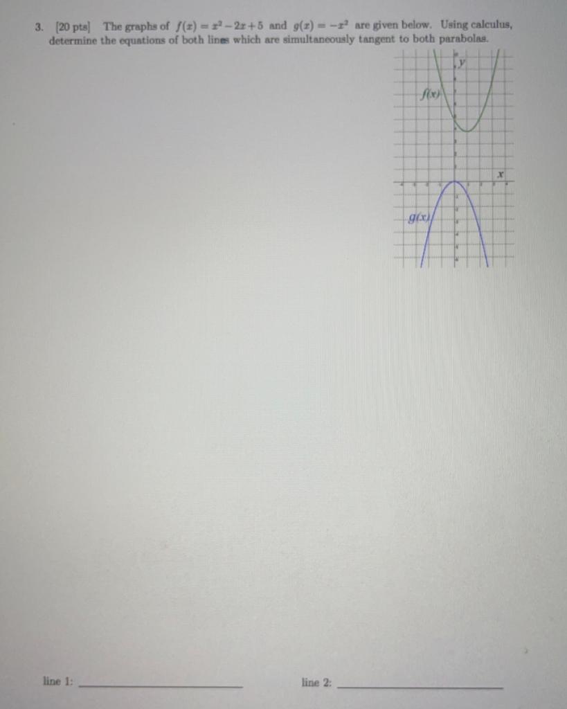 Solved 3. [20 pts] The graphs of f(x)=x2−2x+5 and g(x)=−x2 | Chegg.com
