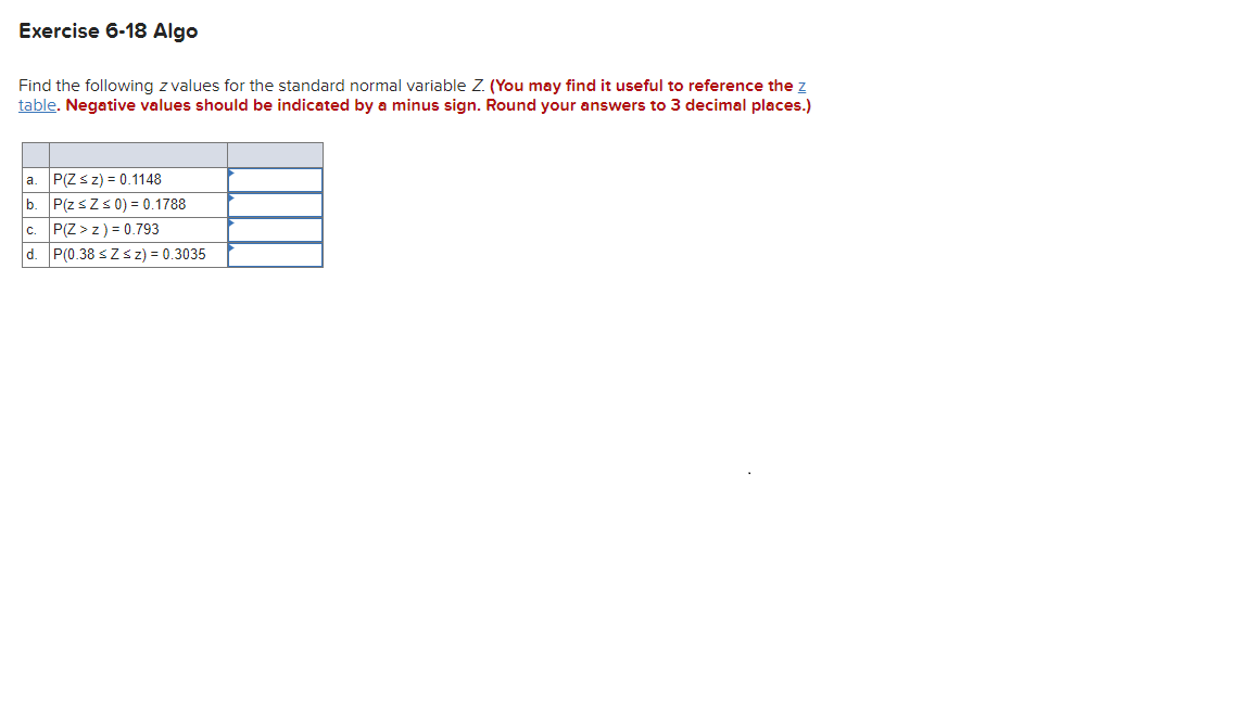 Solved Exercise 6-18 Algo Find the following z values for | Chegg.com