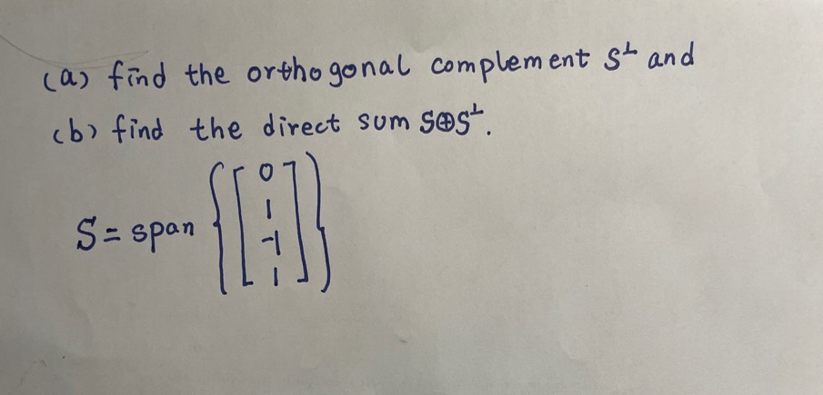 (a) find the orthogonal complement S⊥ and (b) find | Chegg.com