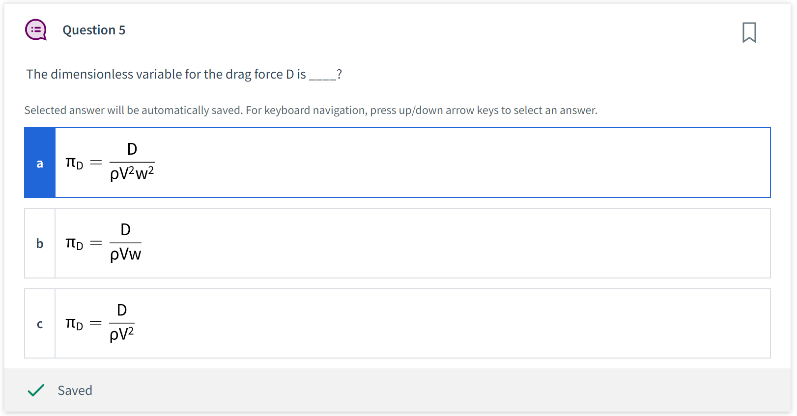 Solved The dimensionless variable for the drag force D is | Chegg.com