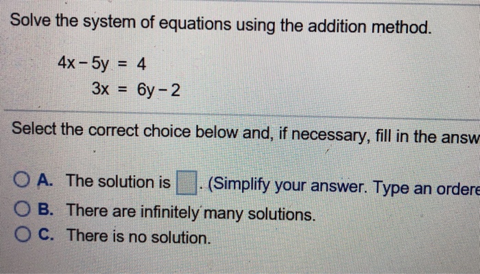 Solved Solve the system by the addition method. 3x-2y-5 4x | Chegg.com