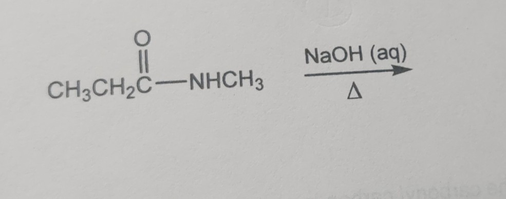 Solved NaOH (aq) CH3CH2C-NHCH3 | Chegg.com