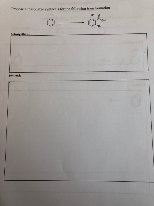 Solved Propose a reasonable synthesis for the following | Chegg.com