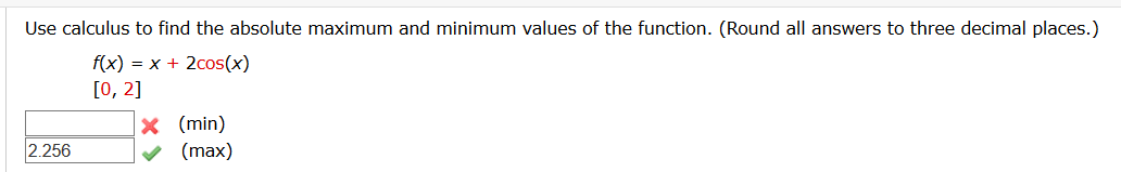 Solved Use calculus to find the absolute maximum and minimum | Chegg.com