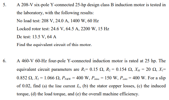 Solved 5. A 208-V six-pole Y-connected 25-hp design class B | Chegg.com