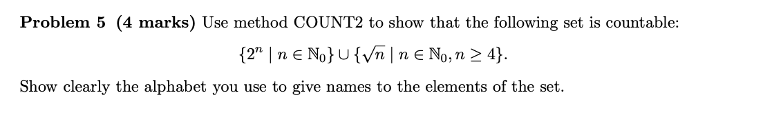 Solved Problem 5 (4 marks) Use method COUNT2 to show that | Chegg.com