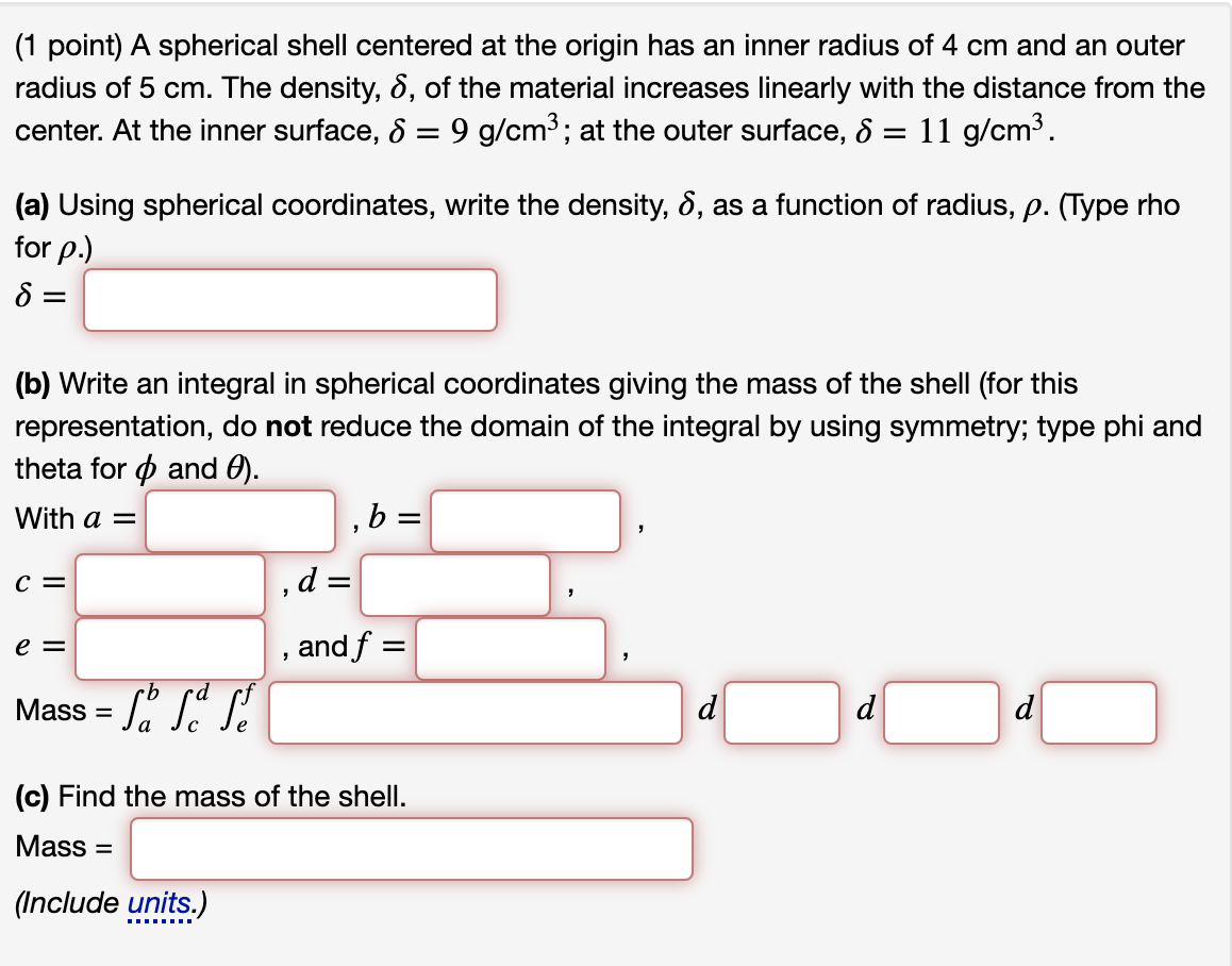 Solved (1 point) A spherical shell centered at the origin | Chegg.com
