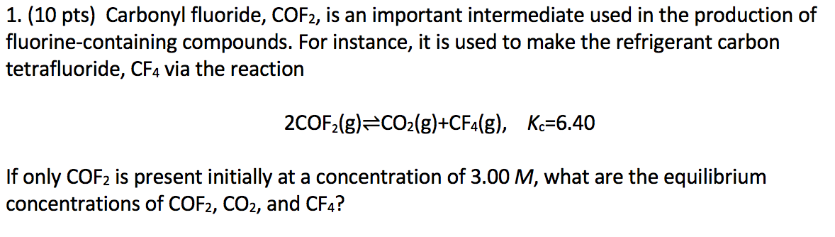 Solved 1. (10 pts) Carbonyl fluoride, COF2, is an important | Chegg.com