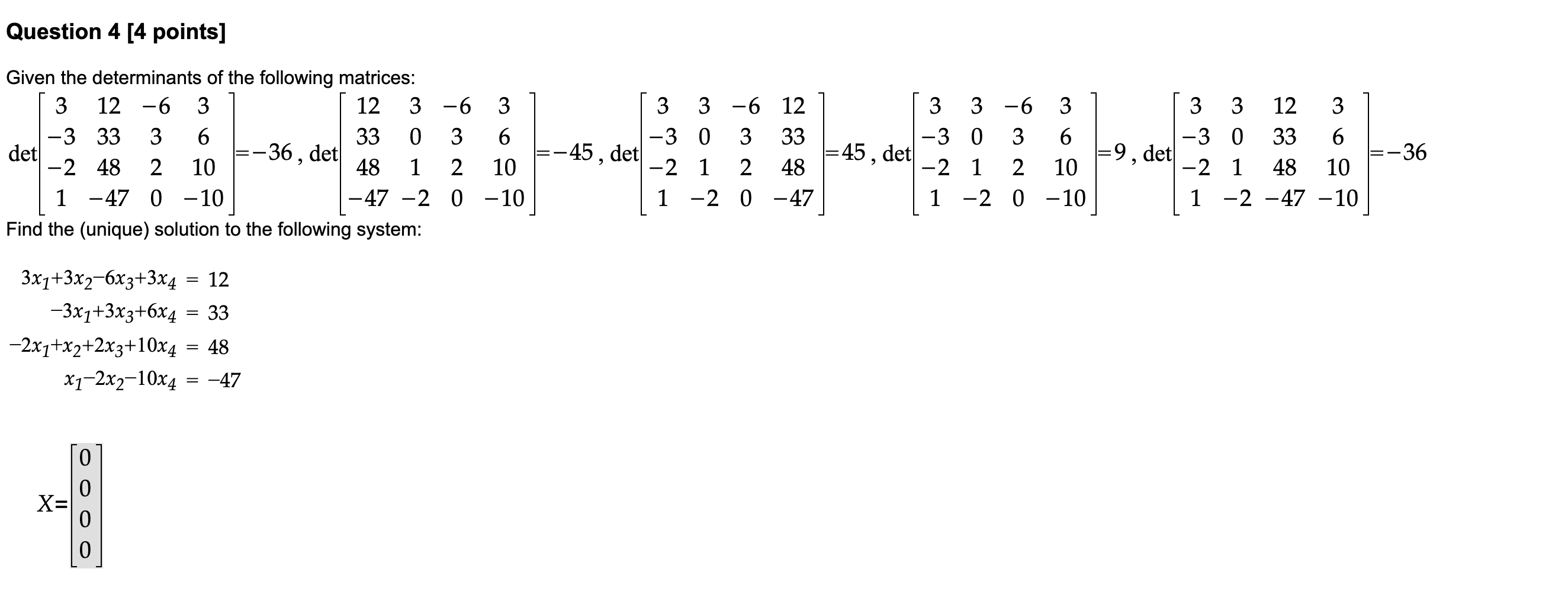 Solved Question 4 [4 points] Given the determinants of the | Chegg.com