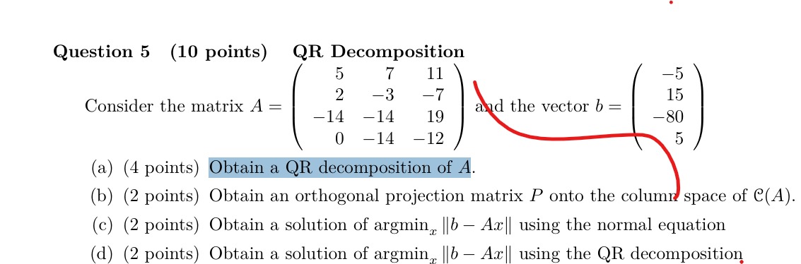Solved Question 5 ( 10 ﻿points) ﻿QR DecompositionConsider | Chegg.com