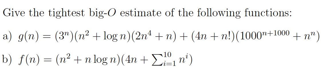 Solved Give the tightest big-O estimate of the following | Chegg.com