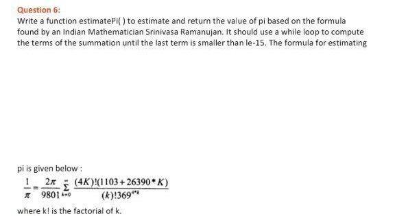 Question 6: Write a function estimatePi() to estimate | Chegg.com