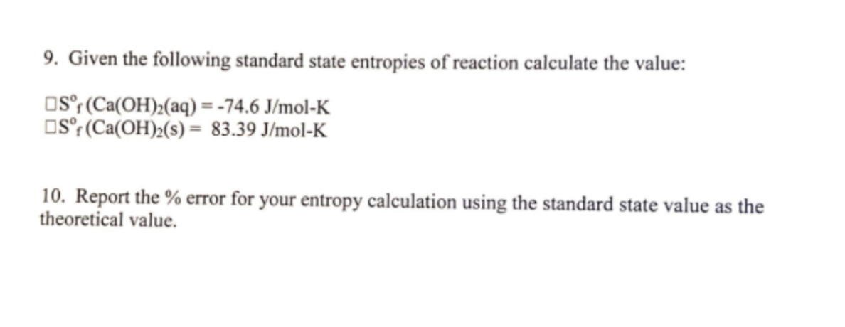 Solved 9. Given the following standard state entropies of | Chegg.com