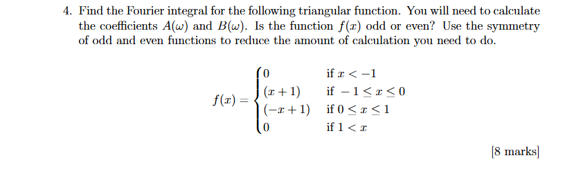 Solved Find the Fourier integral for the following | Chegg.com