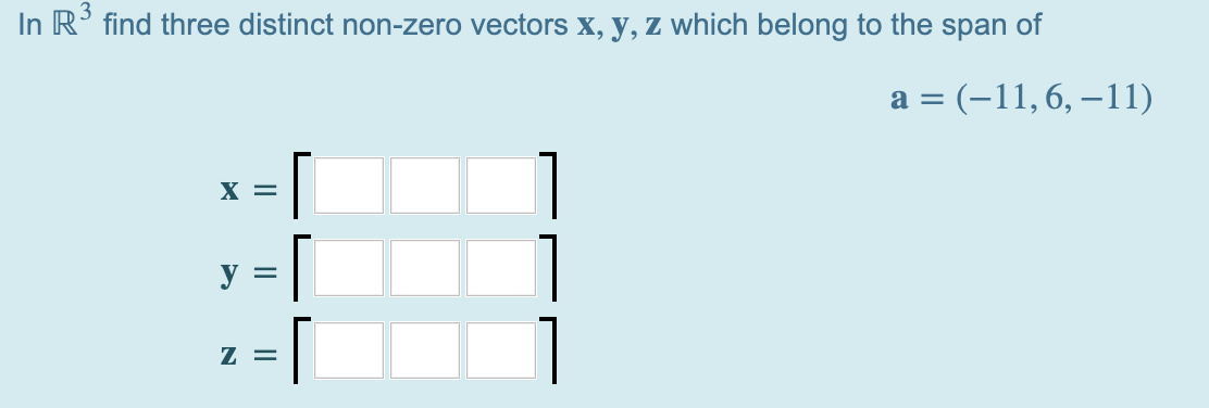 Solved In Rº find three distinct non-zero vectors x, y, z | Chegg.com