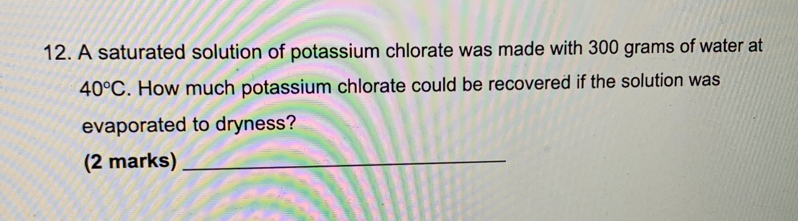 Solved 12. A saturated solution of potassium chlorate was | Chegg.com