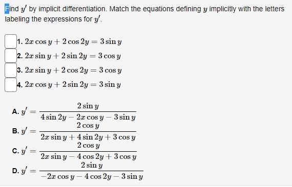 Solved ind y′ by implicit differentiation. Match the | Chegg.com