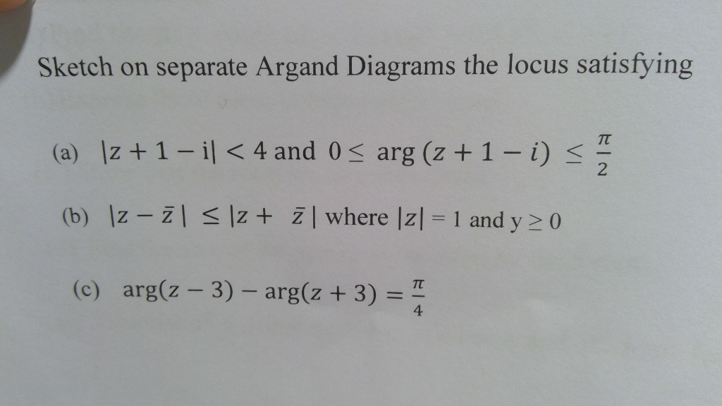 Solved Sketch on separate Argand Diagrams the locus | Chegg.com