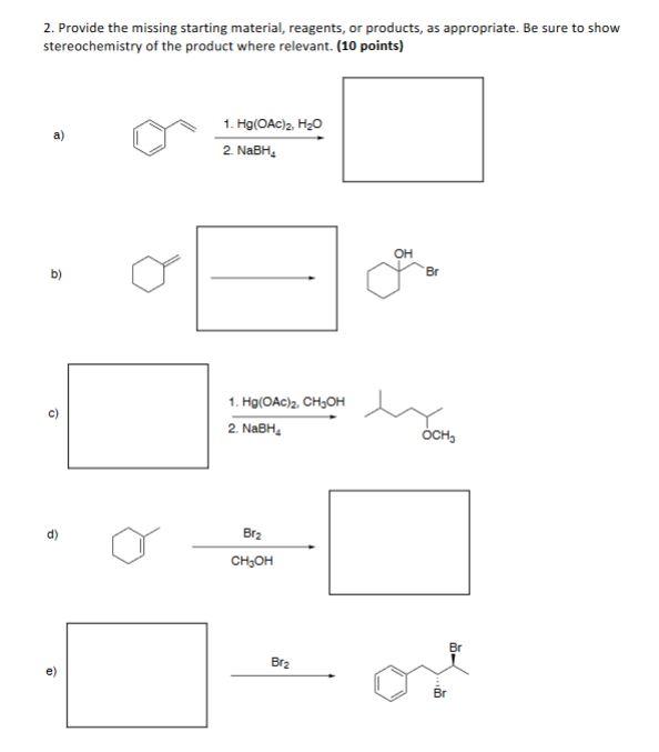 Solved 2. Provide the missing starting material, reagents, | Chegg.com