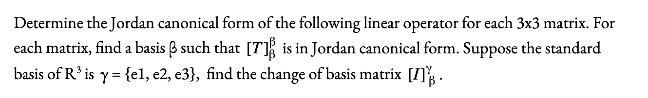Solved Determine the Jordan canonical form of the following | Chegg.com