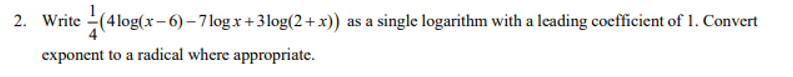 Solved Write 14(4log(x-6)-7logx+3log(2+x)) ﻿as a single | Chegg.com