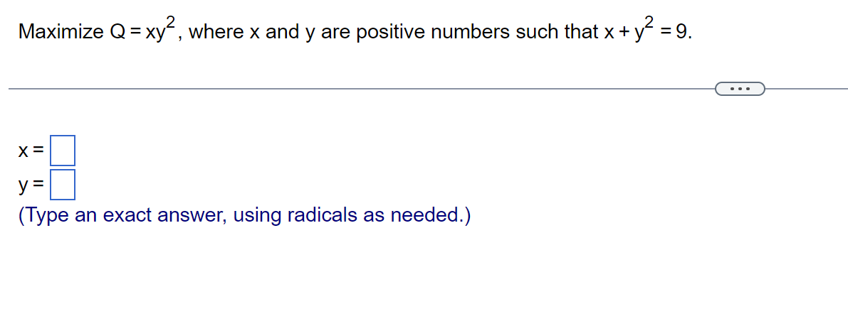 Solved Maximize Q=xy2, where x and y are positive numbers | Chegg.com