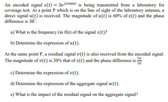 Solved An encoded signal s(t) = 3e/25000t is being | Chegg.com