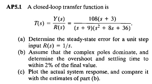 Solved AP5.1 A closed-loop transfer function is 108(s + (s | Chegg.com
