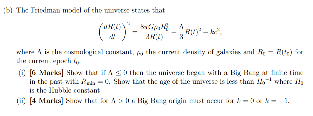 Solved (b) The Friedman model of the universe states that | Chegg.com