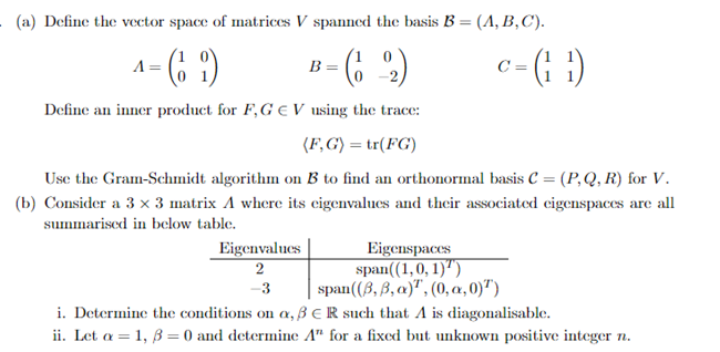 Solved (a) Define the vector space of matrices V spanned the | Chegg.com