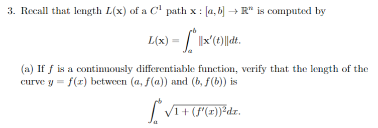 Solved 3. Recall that length L(x) of a C1 path x:[a,b]→Rn is | Chegg.com